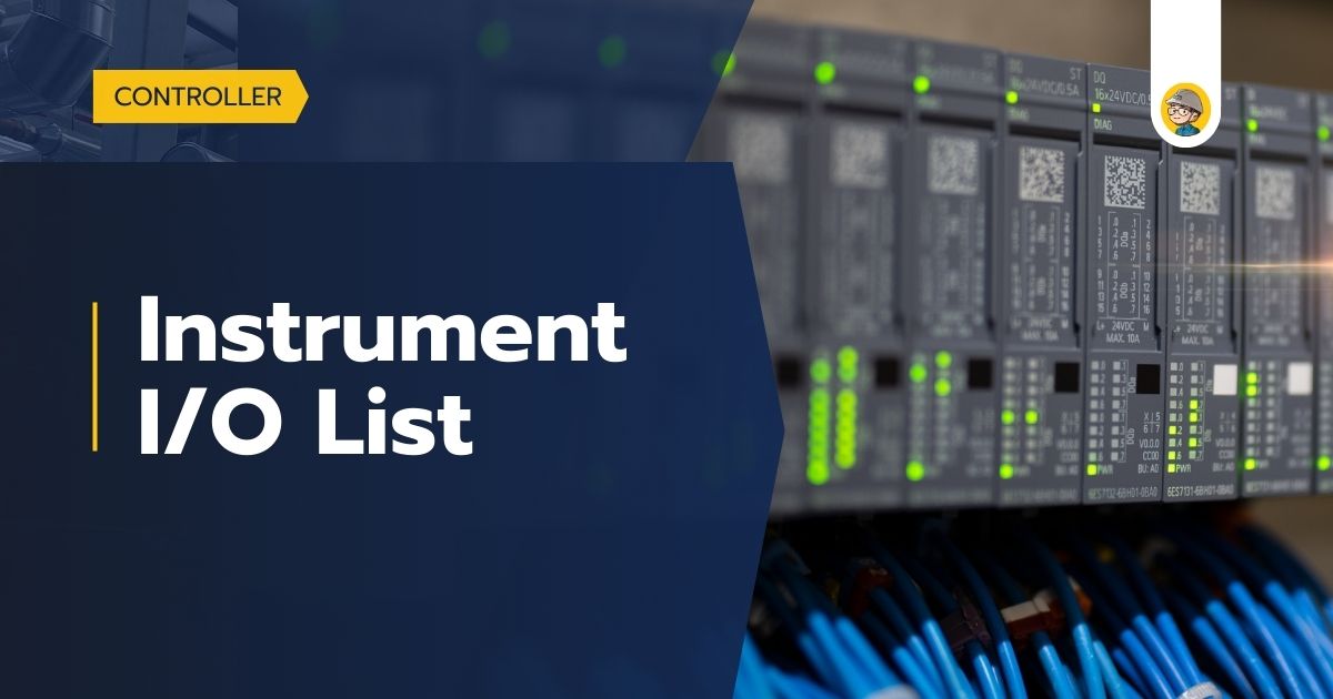 I/O List คืออะไร? ทำความเข้าใจ Instrument I/O List ในระบบ PLC และ DCS